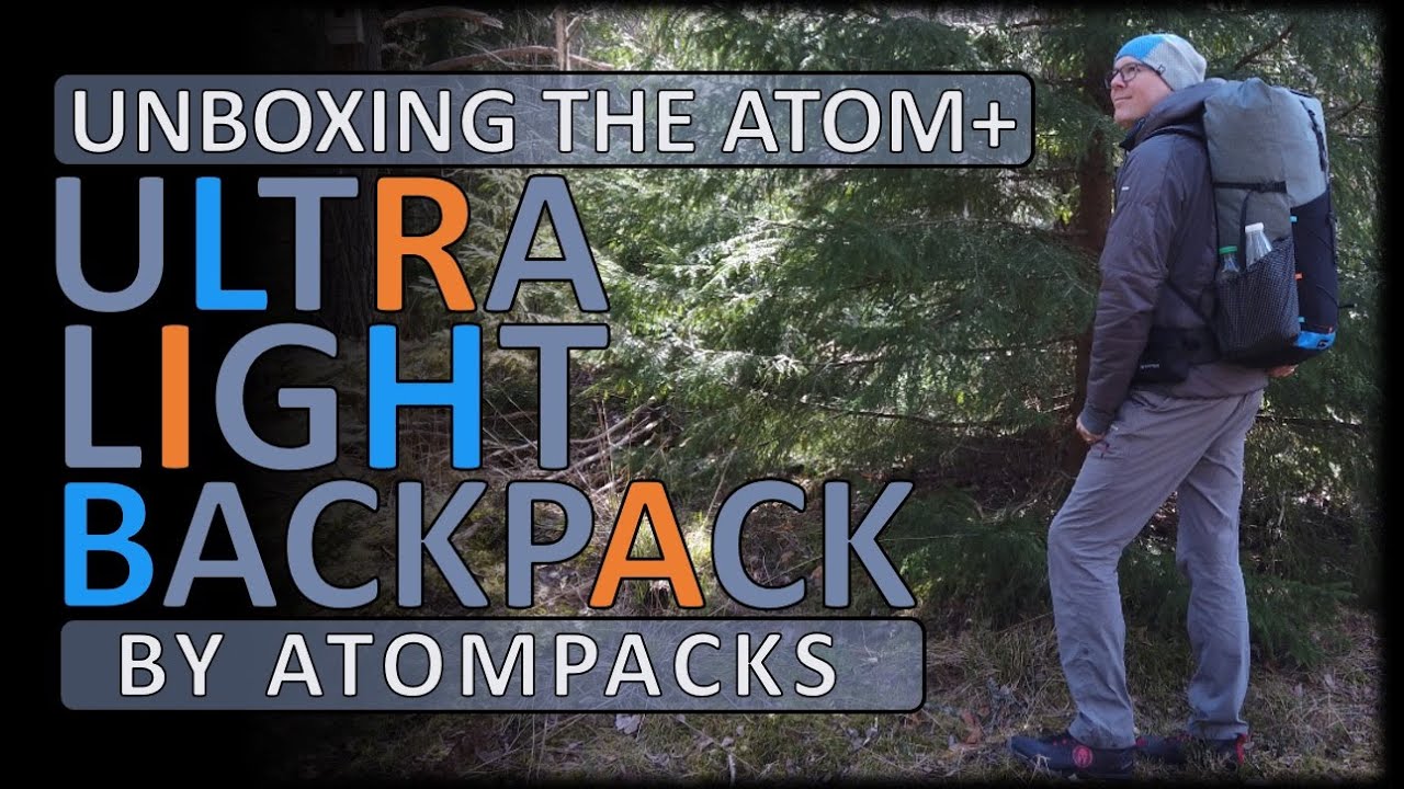 UNBOXING THE ATOM+ | ULTRA-LIGHT BACKPACK | BY ATOMPACKS | REVIEW - YouTube