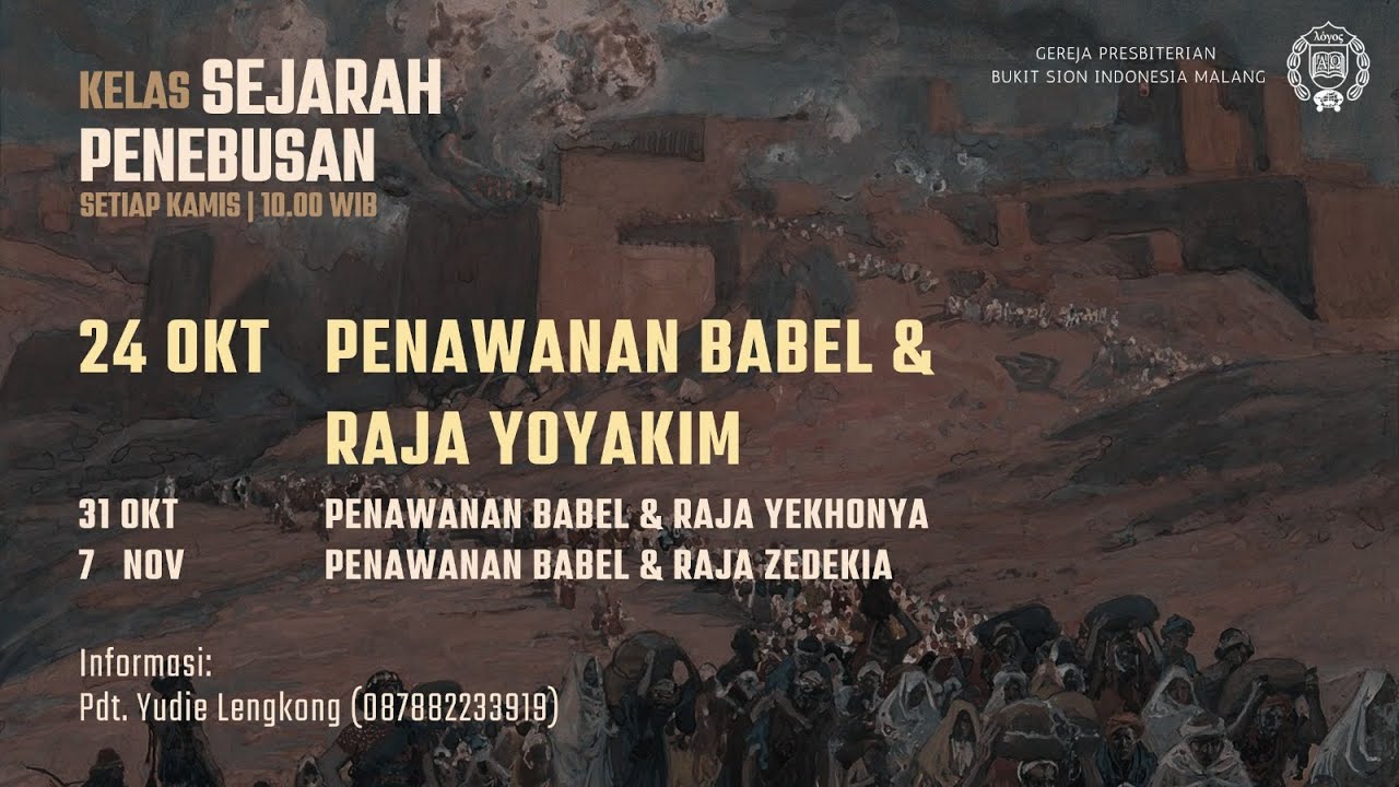 Kelas Sejarah Penebusan Kamis, 24 Oktober 2024 - Penawanan Babel & Raja ...