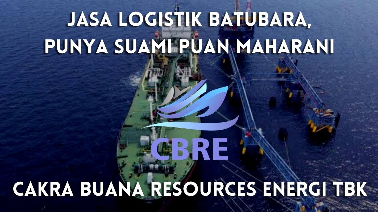 Cakra Buana Resources Energi Tbk saham CBRE saingan SMDR TMAS - YouTube