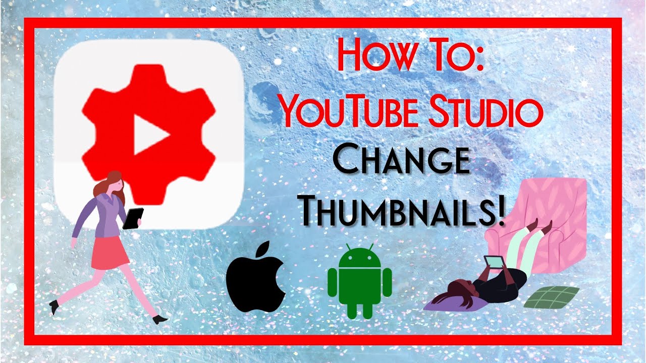 How To Change Your YouTube Thumbnail | YouTube Studio | @BlastedTech ...
