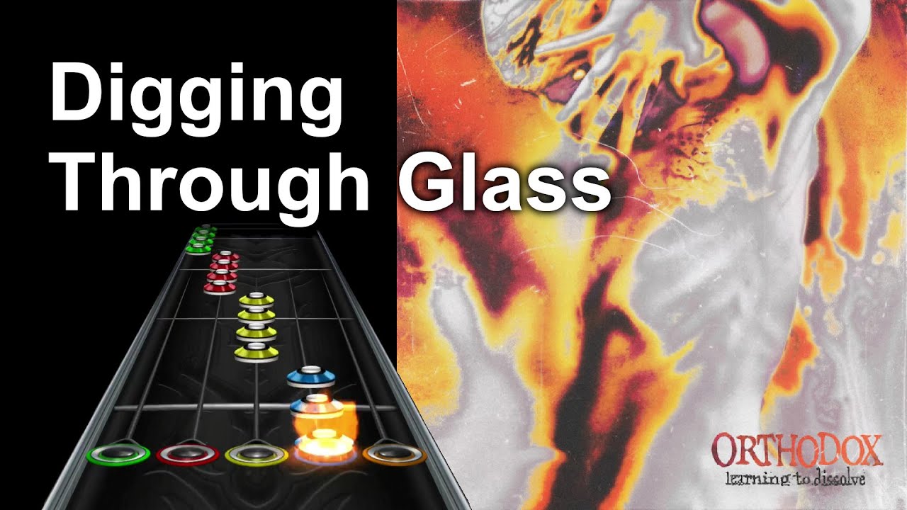 Clone Hero Chart Preview - Digging Through Glass - Orthodox - YouTube