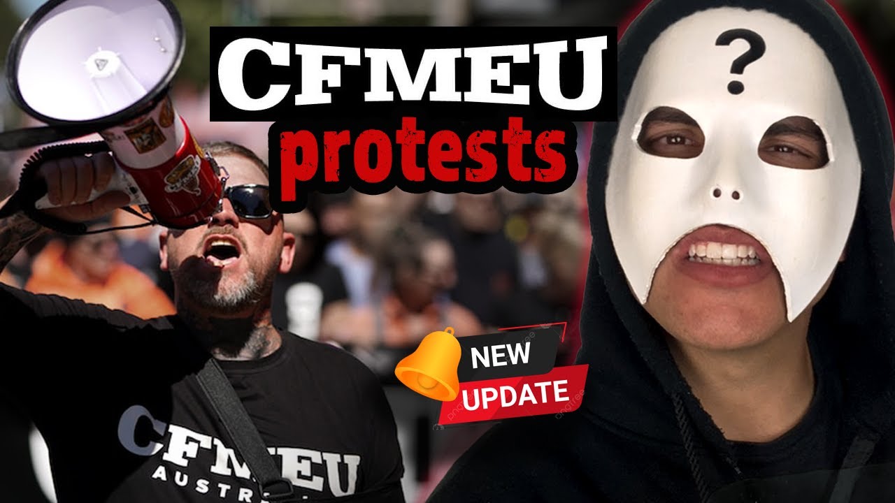 CFMEU Protests & The TRUTH Behind The Administration - YouTube