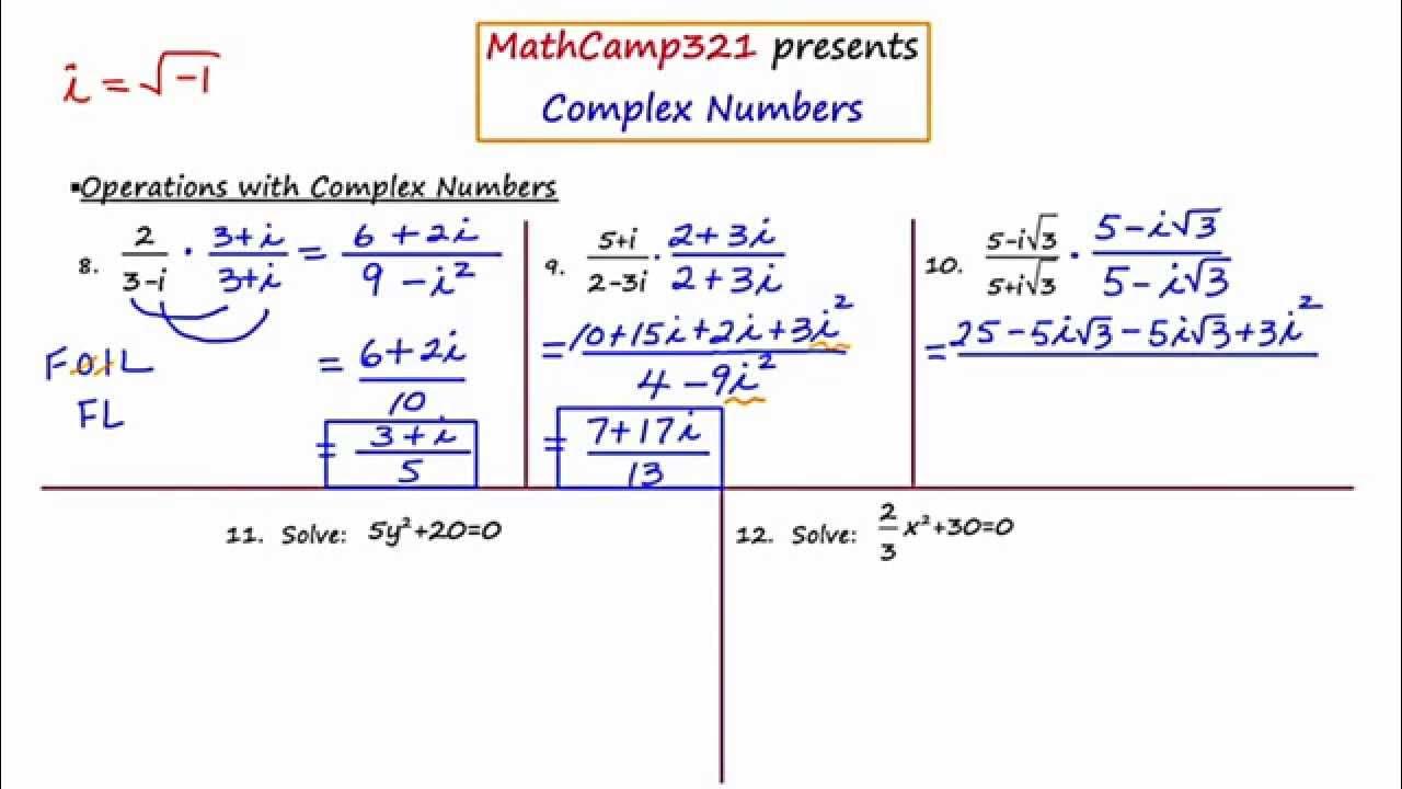 MathCamp321: Algebra 2: Complex (Imaginary) Numbers (3 of 3) - YouTube