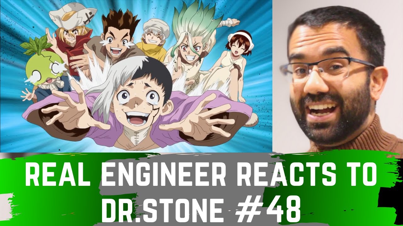 Real Engineer Reacts to Technology in Dr. Stone #48 - YouTube
