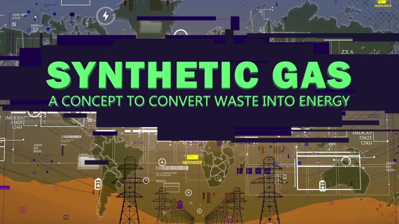 Synthetic Gas A concept to convert waste into energy - YouTube