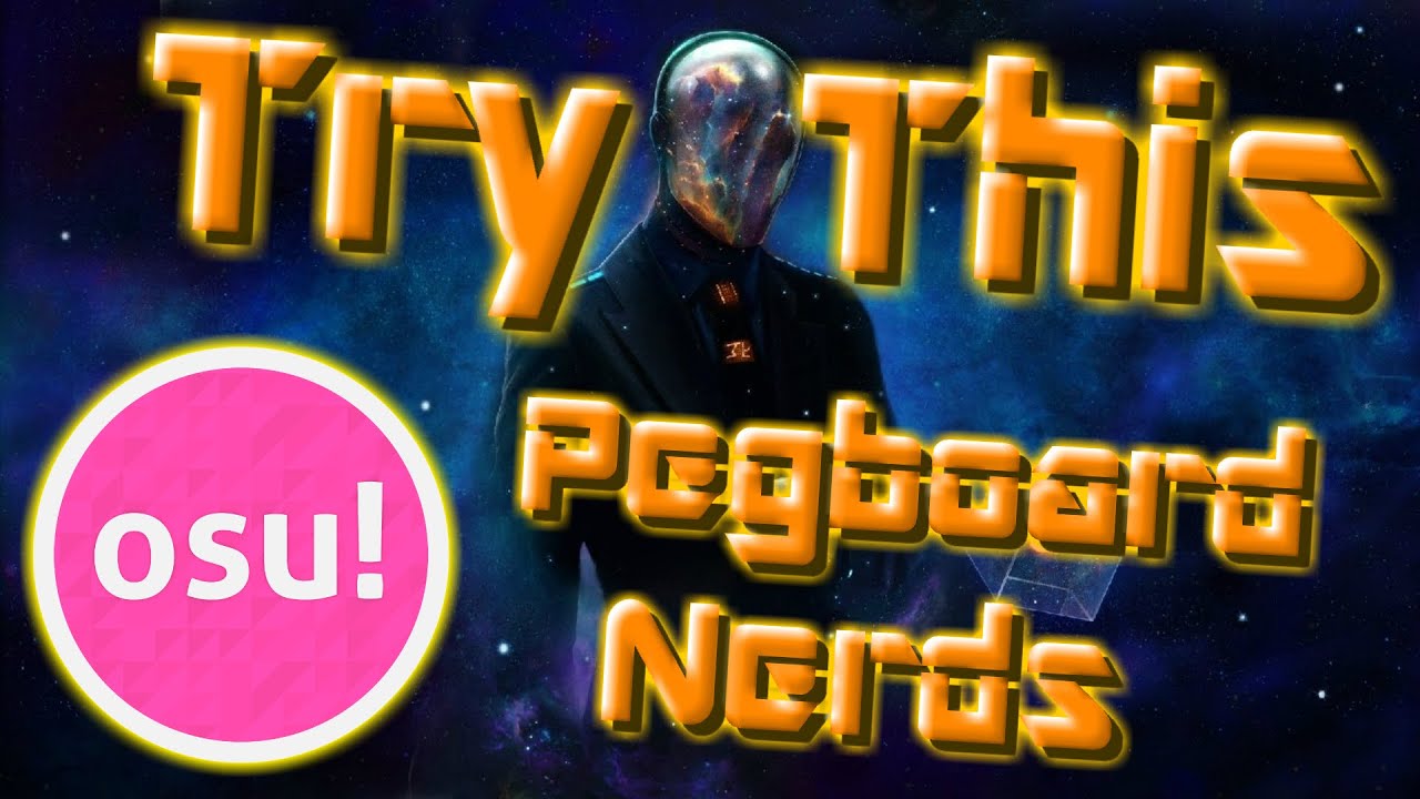 [Osu!] Pegboard Nerds - Try This | 2.5 Stars | Rank S | Normal - YouTube