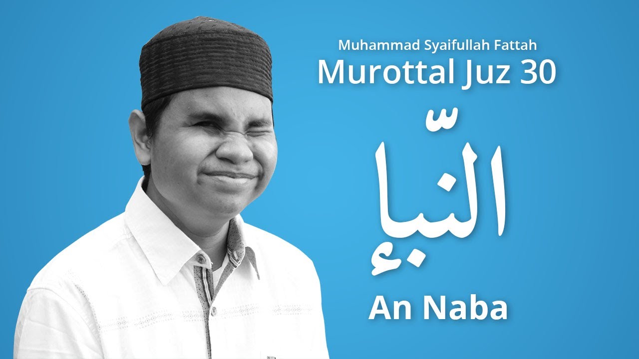 Murottal Juz 30 Surah 78 An Naba Berita Besar