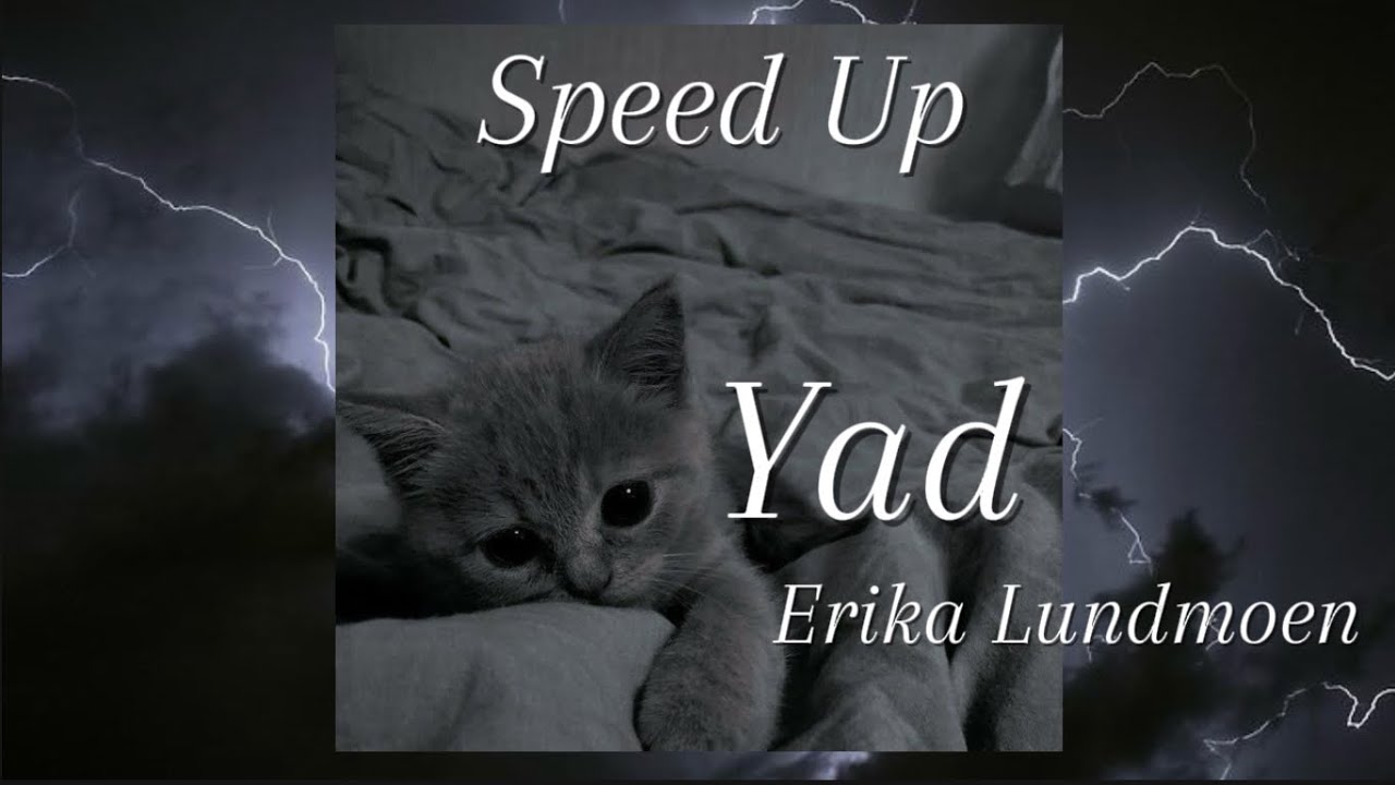 Erika Lundmoen Yad [Speed up & reverb] - YouTube