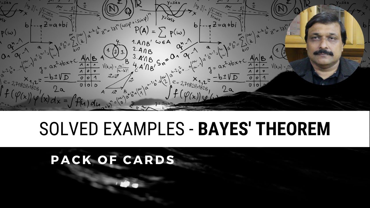 BAYES' THEOREM - SOLVED EXAMPLES ON PACK OF CARDS - YouTube