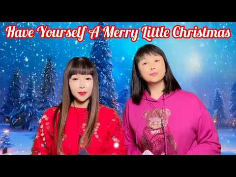 Have Yourself A Merry Little Christmas (by Helen Li & Mimi Ng) - YouTube