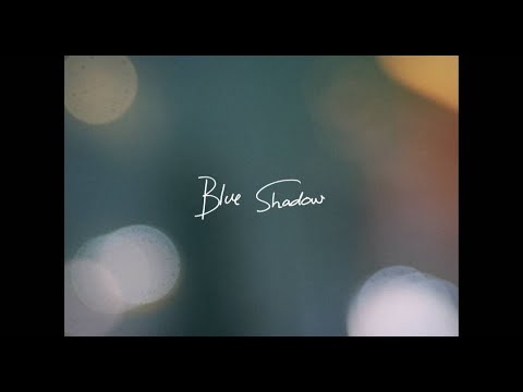 evening cinema - Blue Shadow / Official Music Video - YouTube