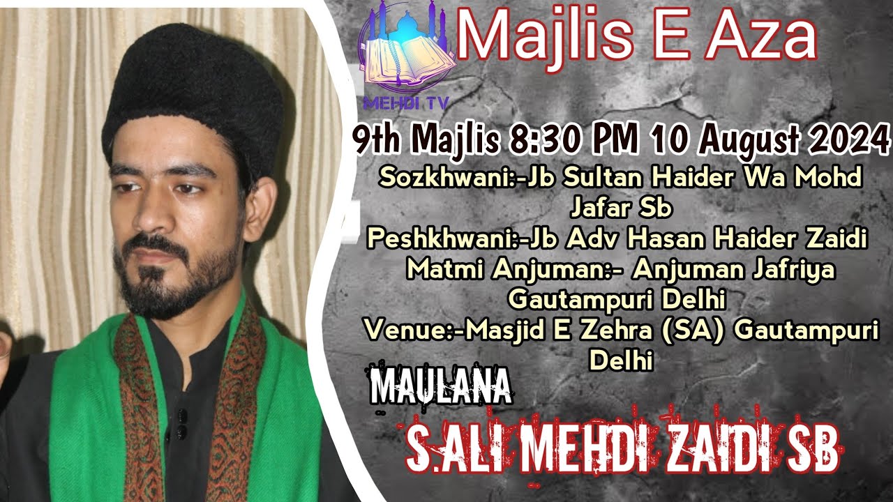 LIVE 🔴9th Majlis Maulana Ali Mehdi Zaidi Sb Ashara E Sani Gautampuri ...