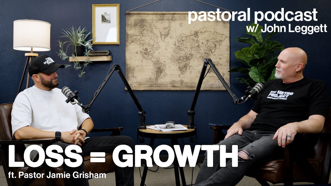 Loss=Growth ft. Pastor Jamie Grisham I Pastoral Podcast I Ep. 6 - YouTube