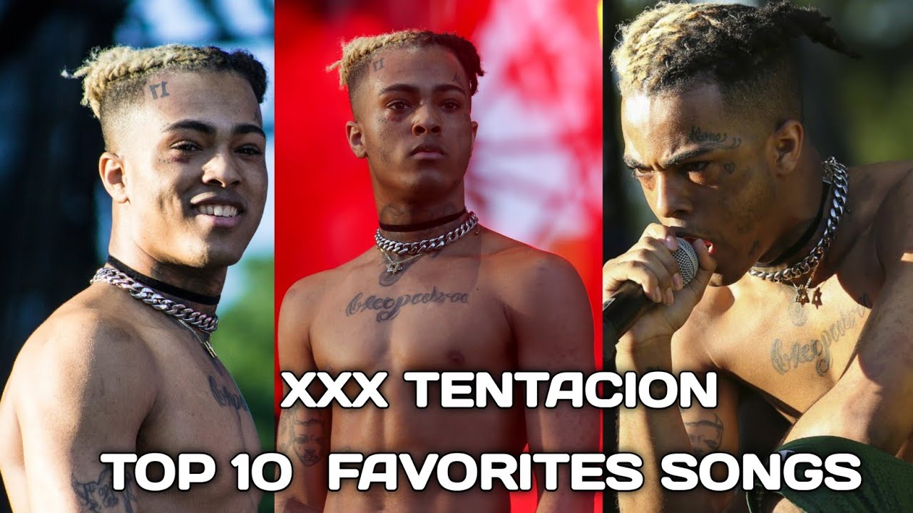 Xxx Tentacion Top 10 Popular Songs ️xxxtentacion Youtube