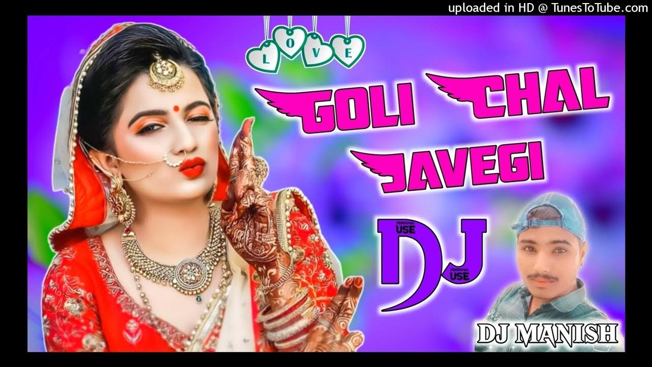 Goli Chal Javegi💕Dj Remix Sapna Choudhary Haryanvi Hard Dholki💓Remix By Dj Manish Agra up - YouTube