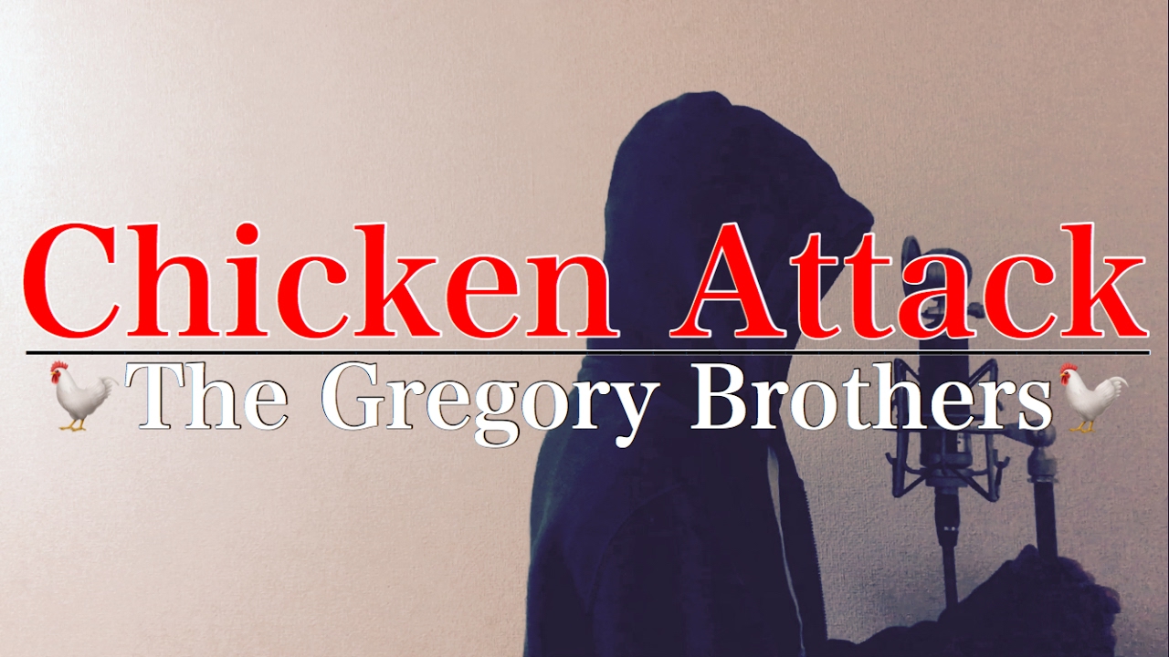 【With Lyrics】Chicken Attack - The Gregory Brothers (monogataru cover ...