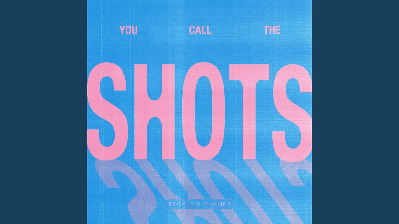 You Call The Shots - YouTube