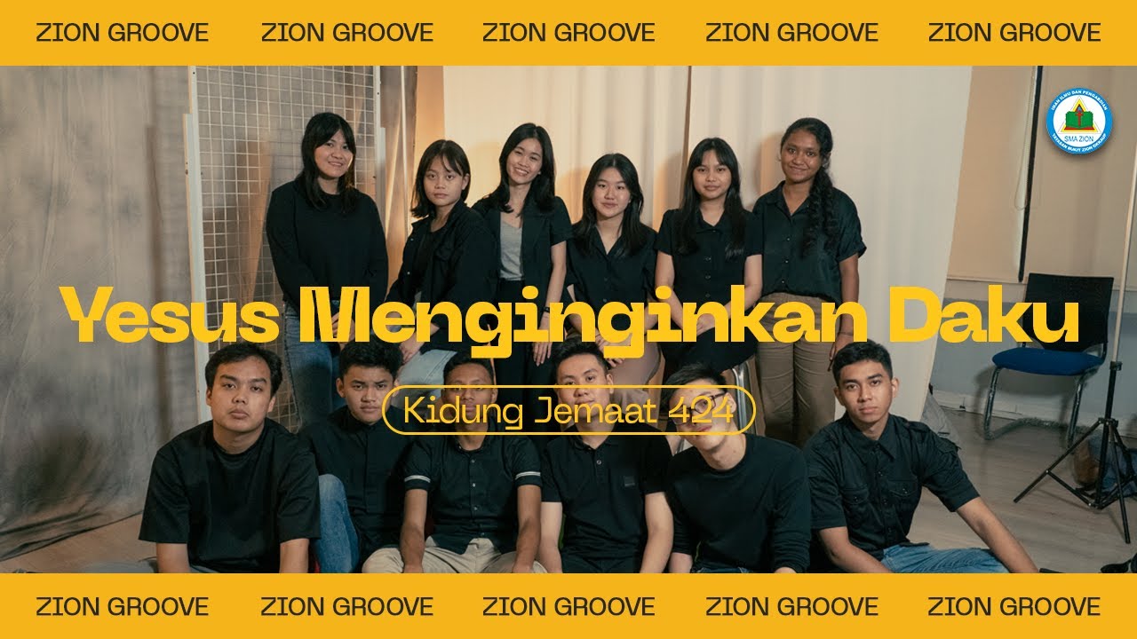 Yesus Menginginkan Daku - KJ 424 // ZION GROOVE - Lomba Vocal Group MPK ...