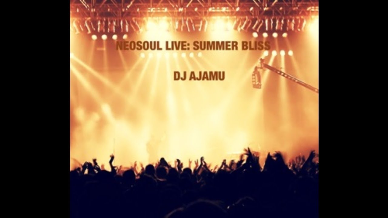Neosoul Live: By DJ Ajamu - YouTube