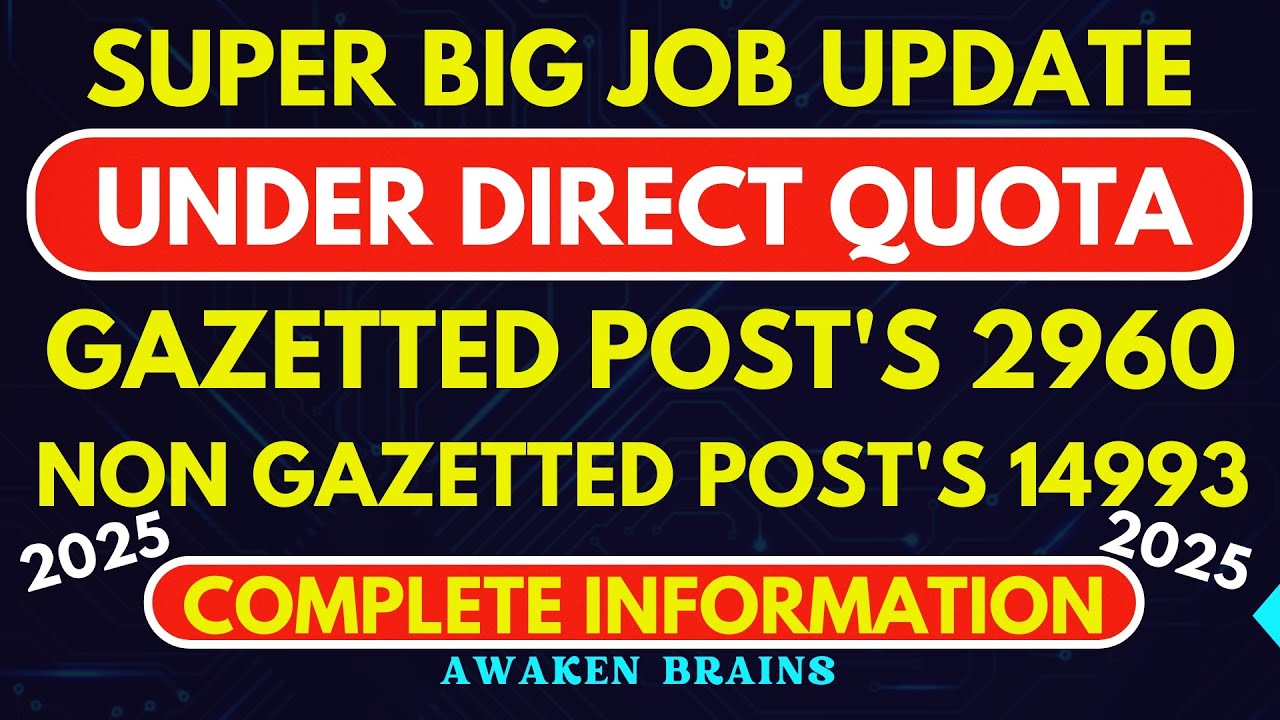 BIG JOB UPDATE | VACANT POST'S IN DIRECT QUOTA | GAZETTED POST'S 2960 ...