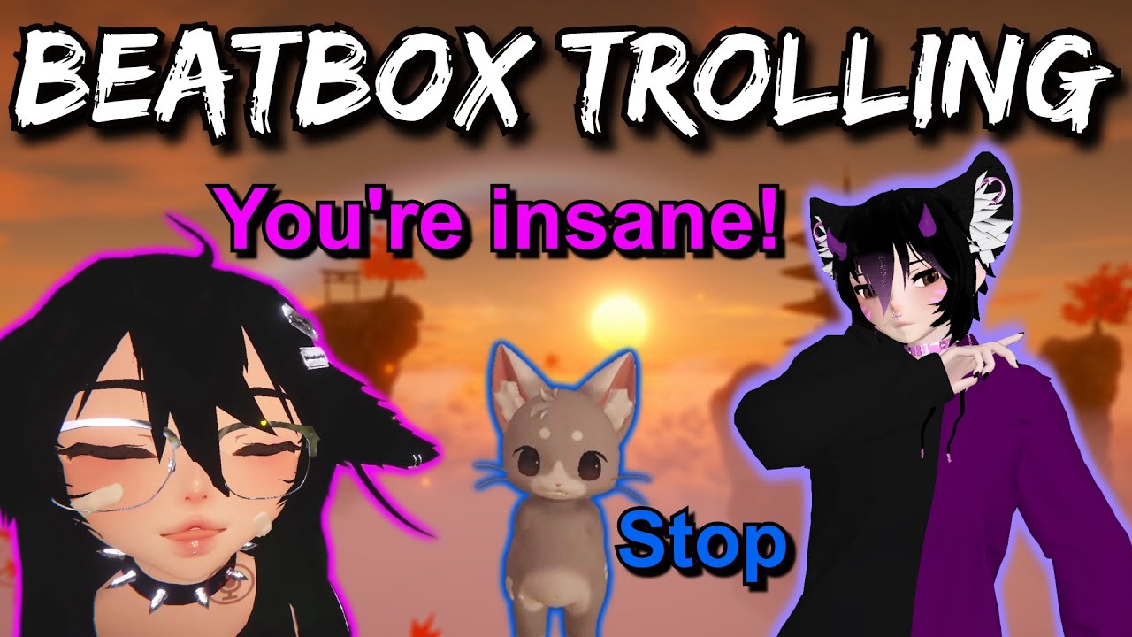 Beatbox trolling on VRchat!!! [Part 2] - YouTube