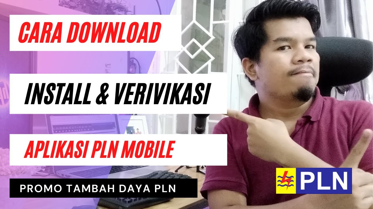 Cara Download, Install Dan Verifikasi Aplikasi PLN Mobile Dengan Mudah ...