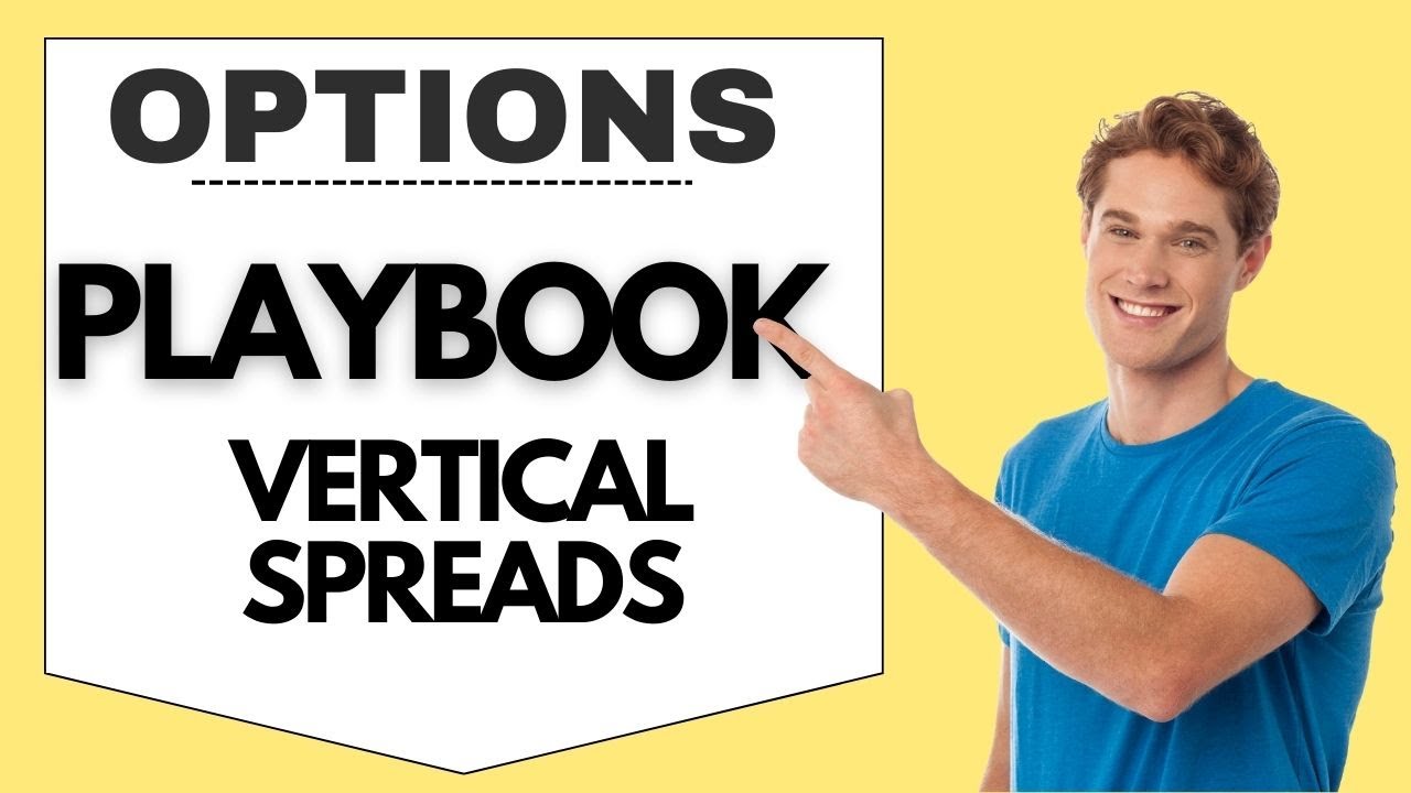 VERTICAL SPREADS: Options Trading Playbook - YouTube