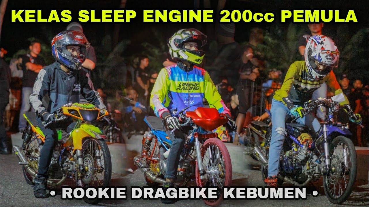 FULL RACE‼️SLEEP ENGINE 200cc PEMULA [ ROOKIE DRAGBIKE KEBUMEN ] - YouTube