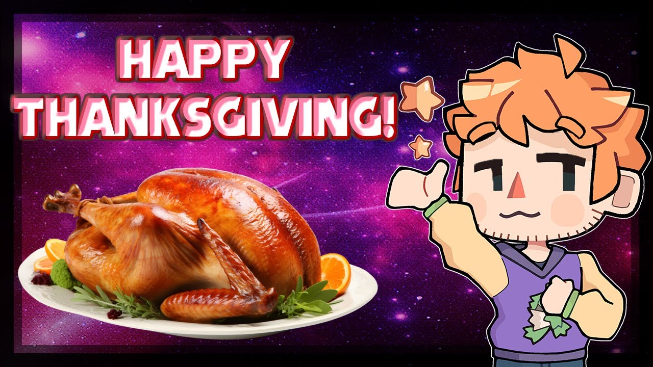 Happy Thanksgiving! Chat, Chill, And Games! - YouTube