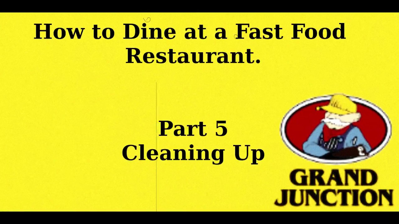 How to Dine at a Fast Food Restaurant Part 5: Cleaning Up - YouTube