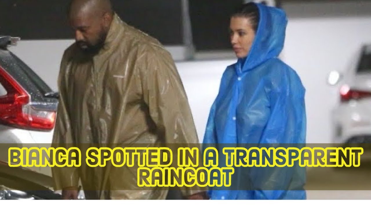 ‘Bianca Censori’ wearing a transparent ‘raincoat’ with no bra ‘Kanye ...