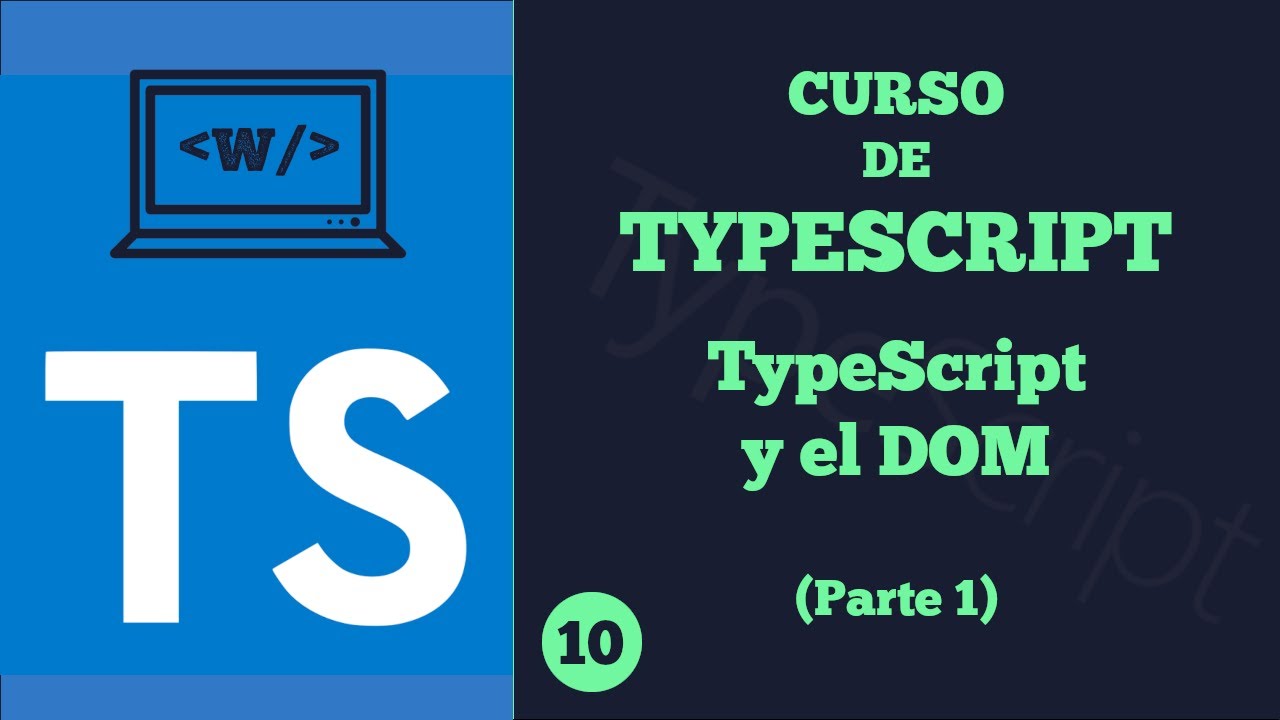 ¿Cómo utilizar TypeScript con el DOM? -- Curso de TypeScript #10 - YouTube