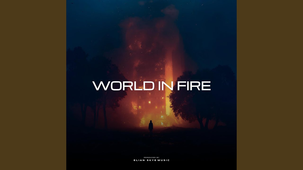 World in Fire - YouTube