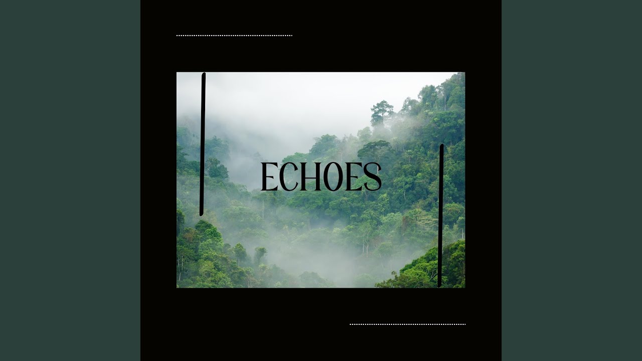 Echoes - YouTube