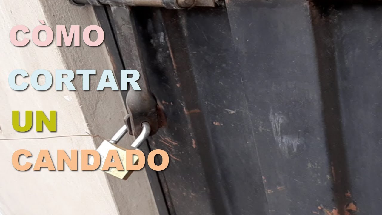 Còmo cortar un candado con la amoladora. - YouTube