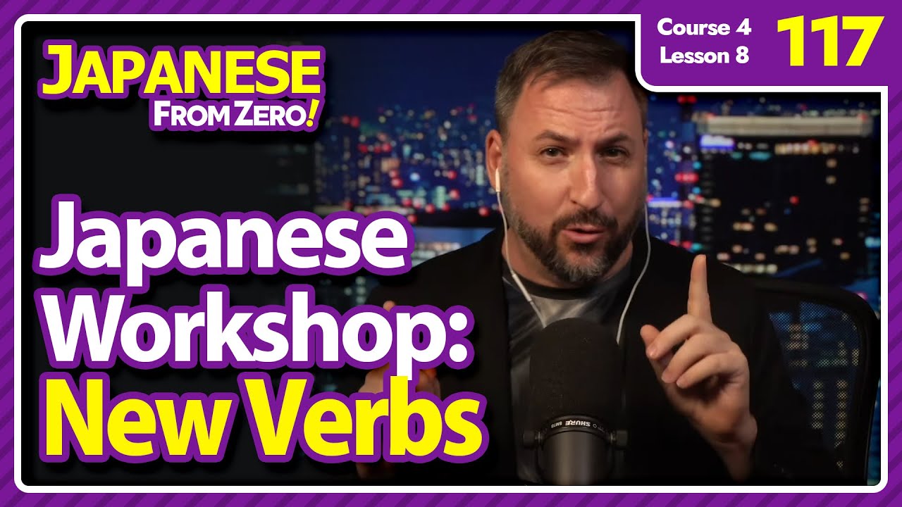 Japanese Learning Workshop: NEW VERBS | Japanese From Zero! Video 117 ...