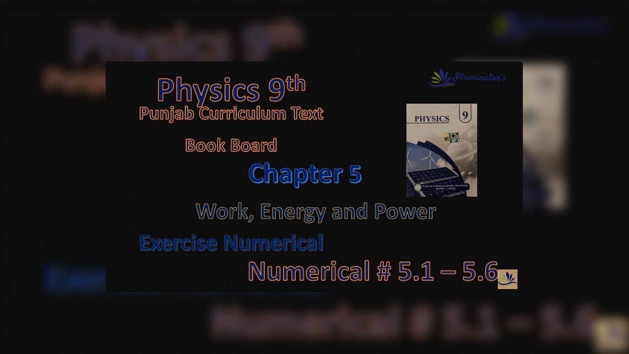 Physics Class 9th PCTB 2025-26 Exercise Numerical Unit 5 Work, Energy and Power Numerical 5.1 ...