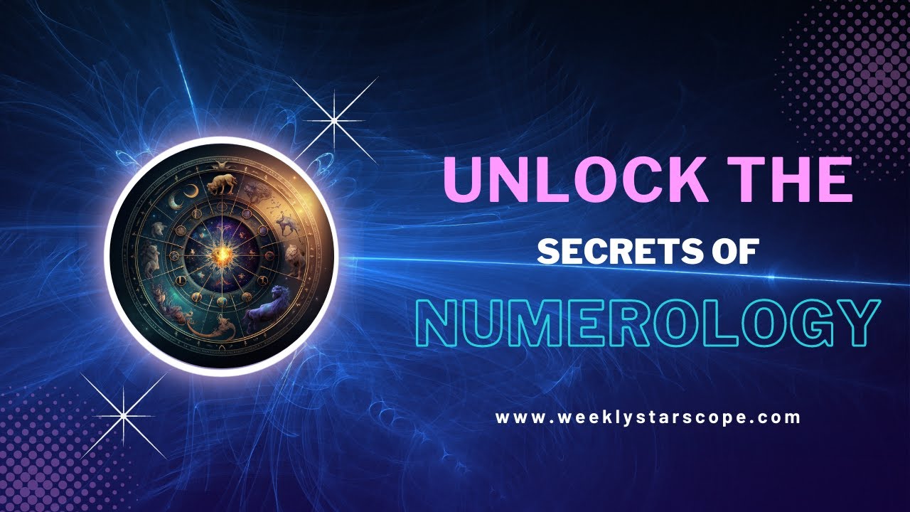 Explore Numerology and the Power of Numbers with WeeklyStarScope - YouTube