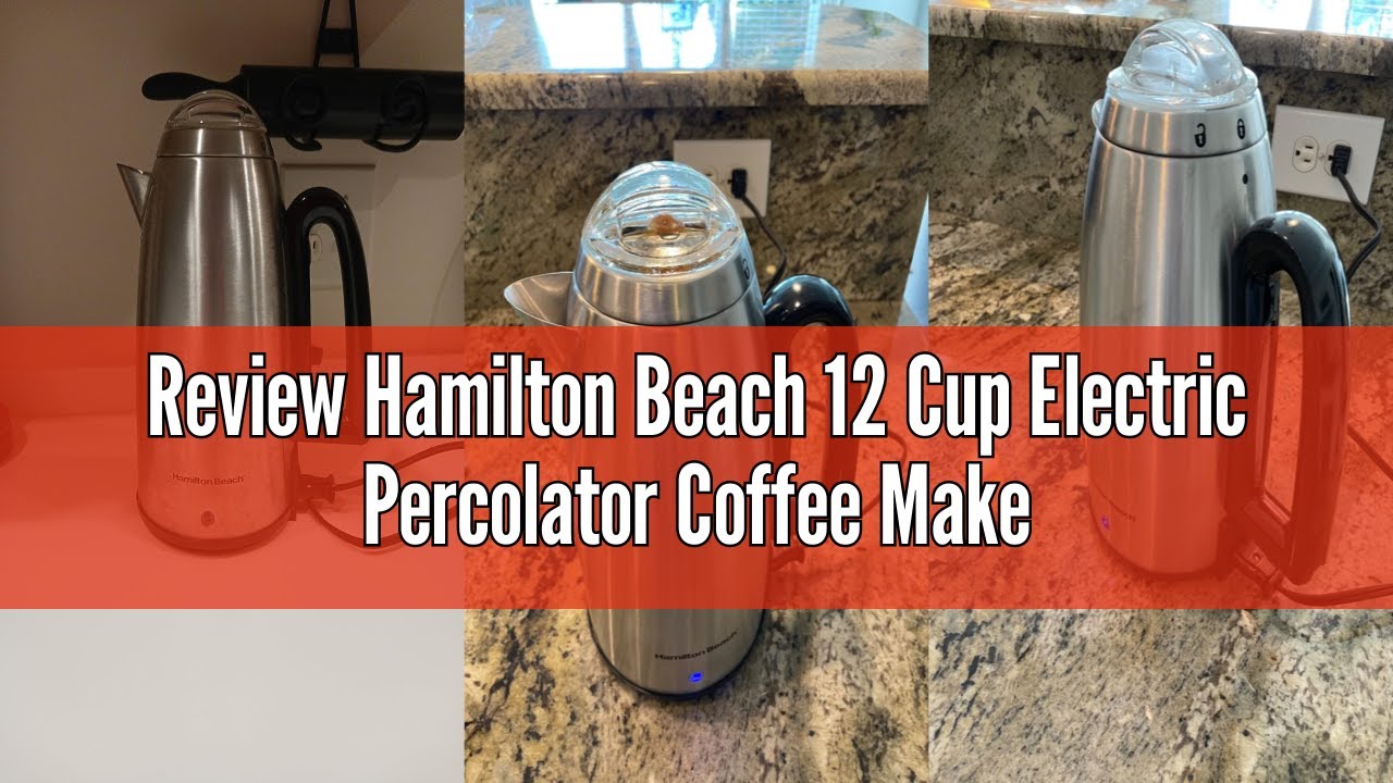 Review Hamilton Beach 12 Cup Electric Percolator Coffee Maker with Cool ...