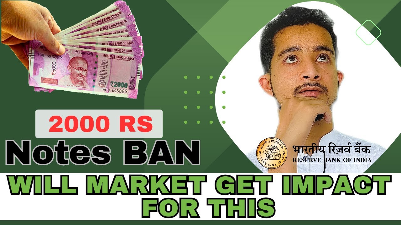 2000 note band hone ki news | The Impact of the 2000 Rs Note Ban:Will ...
