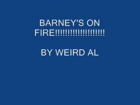 BARNEY'S ON FIRE - YouTube