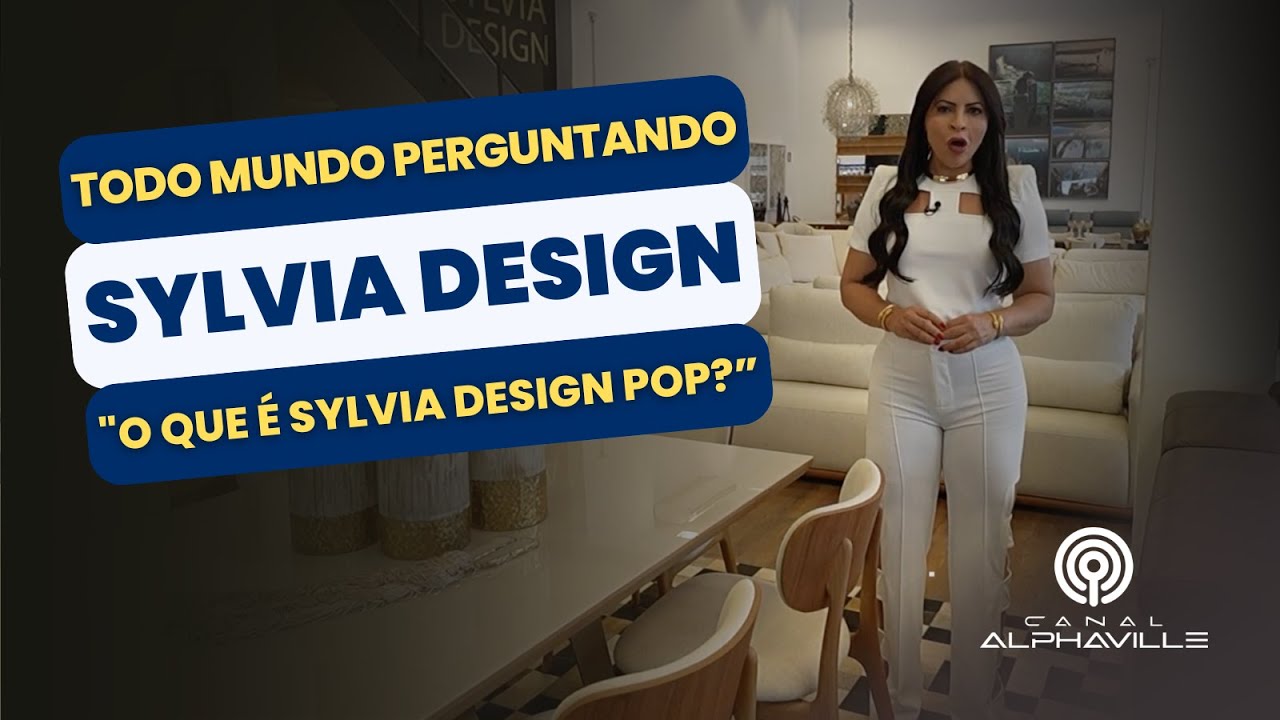 Todo Mundo Perguntando "O que é Sylvia Design Pop"? Descubra | Canal ...