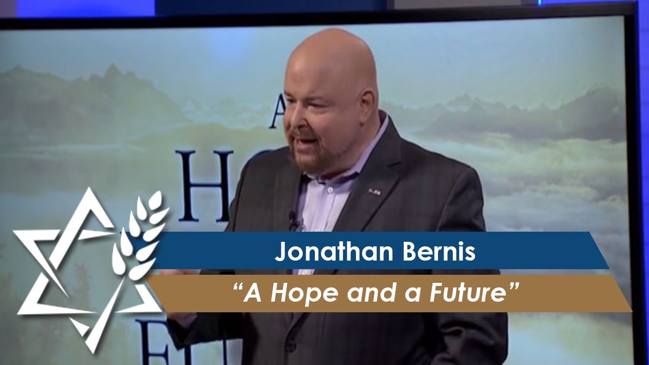 Jonathan Bernis: A Hope and a Future (Part 1) (July 11,2016) - YouTube