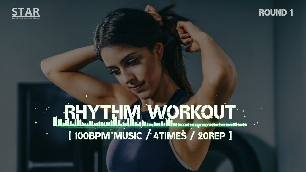 RHYTHM WORKOUT MUSIC/ 100BPM / 4TIMES -20REPS 5ROUND #5 - YouTube