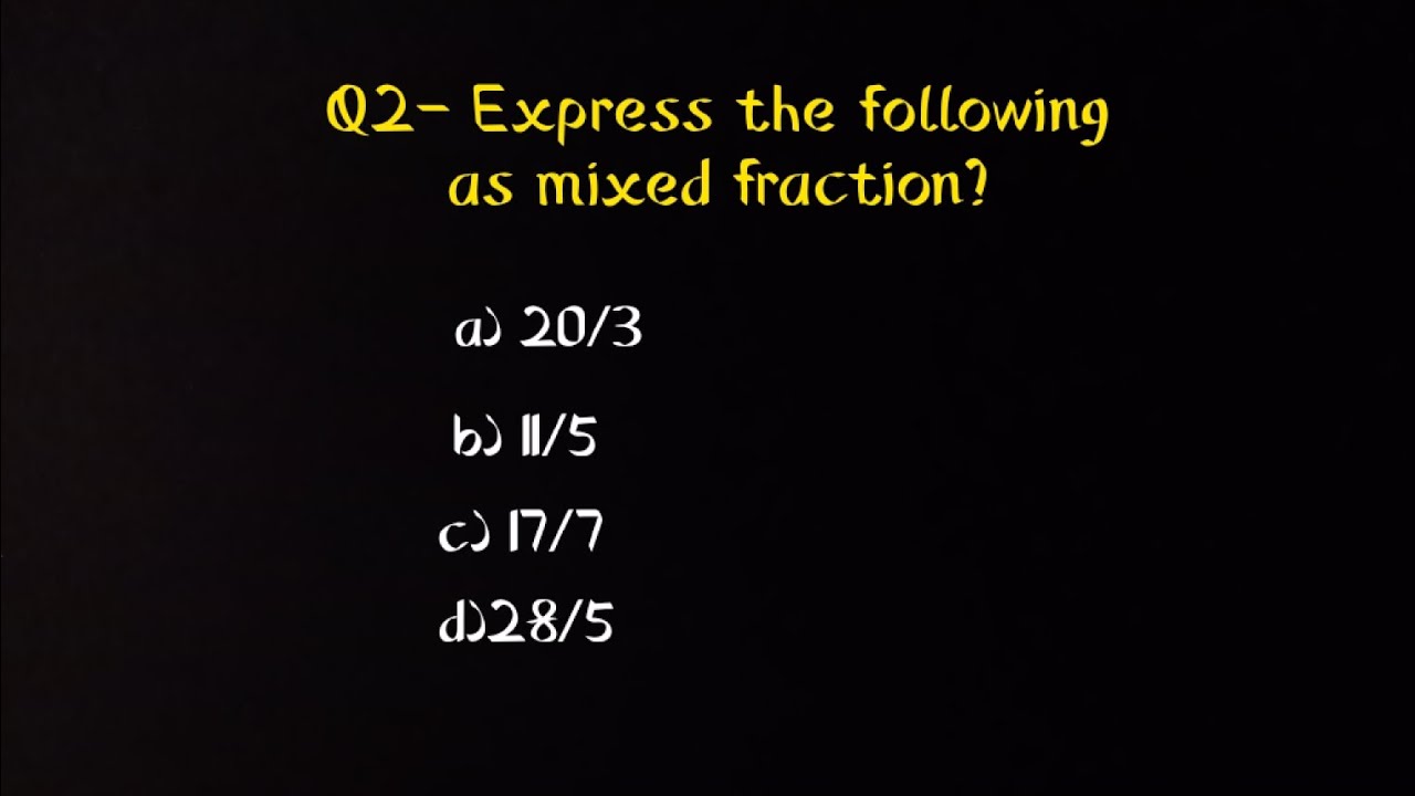 Q2 Express The Following As Mixed Fraction Excercise 7 2 Chapter 7