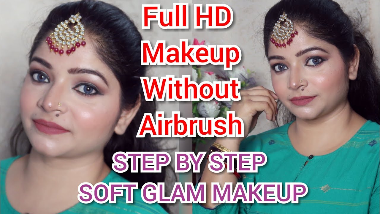 Step By Step Soft Glam Makeup Tutorial | Beginners Makeup Tutorial ...