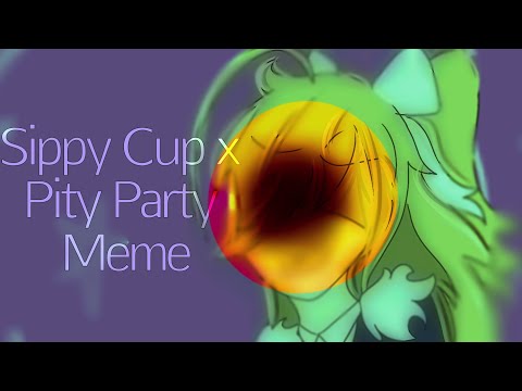Sippy Cup x Pity Party Meme || Hailey || CF Lore || Enjoy ^^ - YouTube