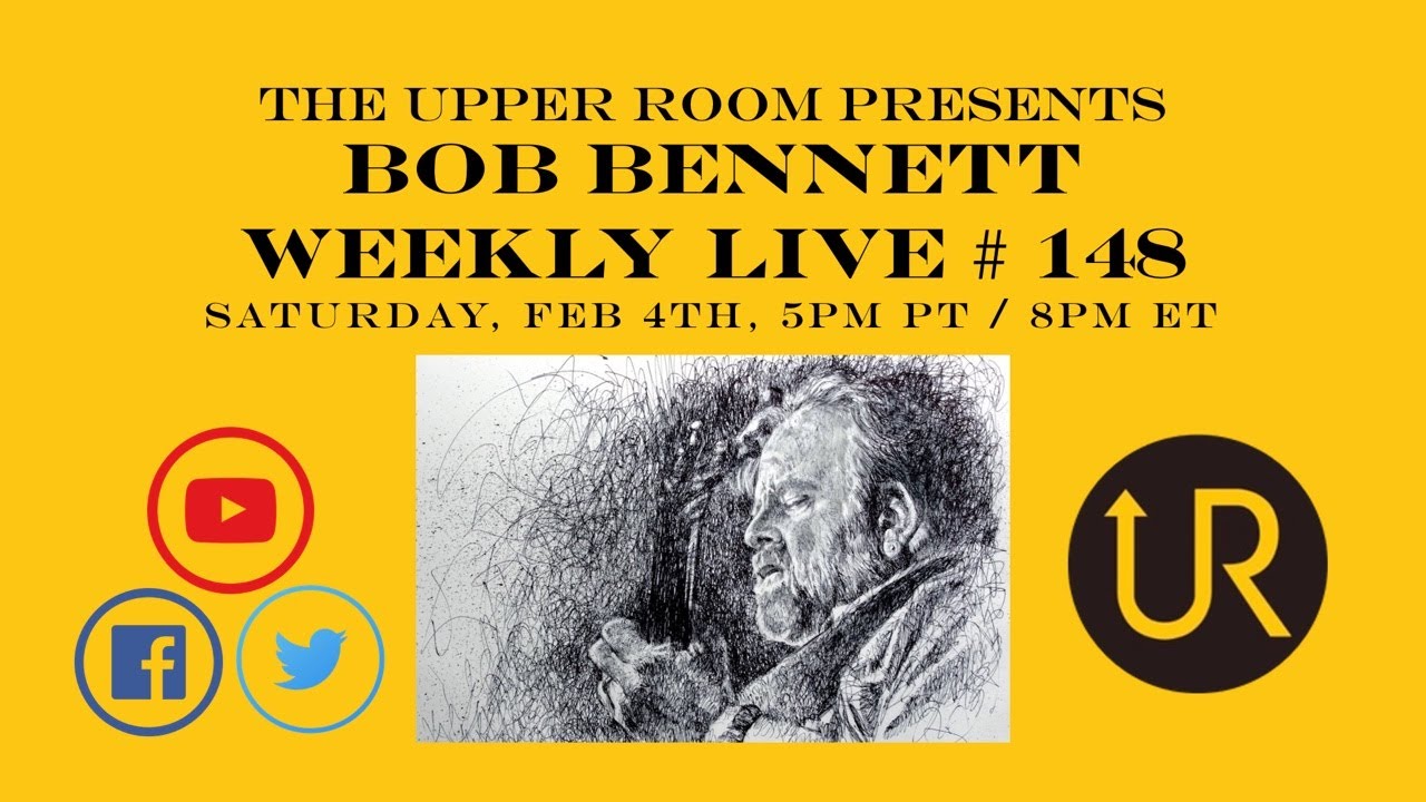 BOB BENNETT WEEKLY LIVE No. 148 (02/04/23) (UR Presents) - YouTube