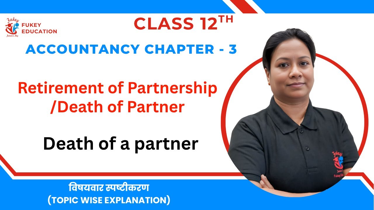 Death of a partner Class 12 Accounts Chapter 3 Retirement of ...