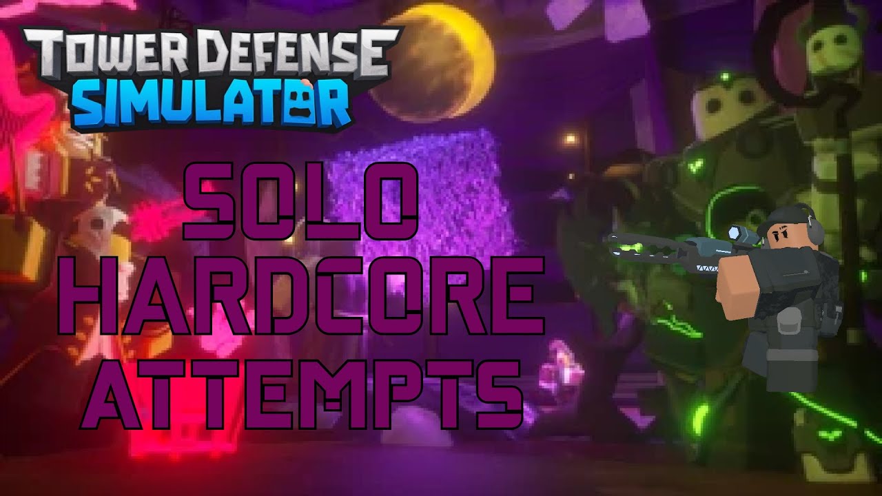 Roblox TDS, SOLO HARDCORE ATTEMPTS - YouTube